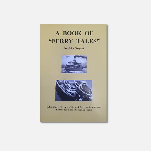 Book - A Book Of Ferry Tales by John Sargent - Bellerive Historical ...